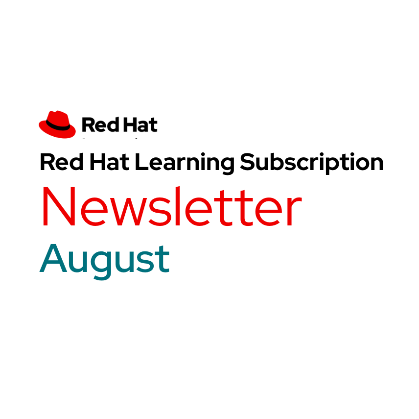 August 2024 | RHLS Newsletter - Red Hat Learning Community