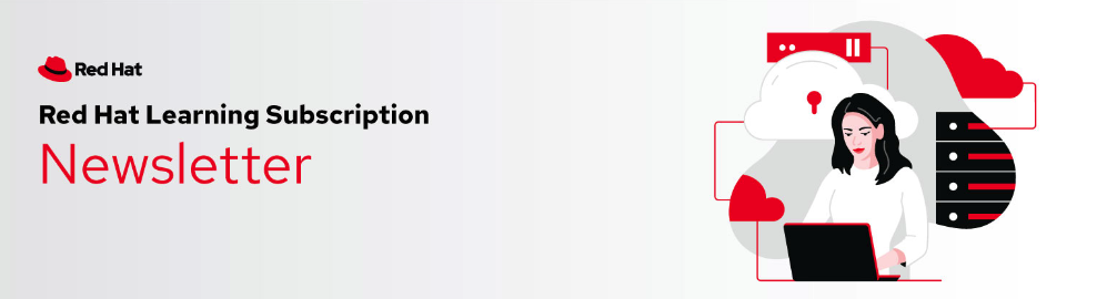 September 2024 | RHLS Newsletter - Red Hat Learning Community