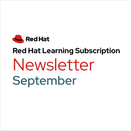 September 2024 | RHLS Newsletter - Red Hat Learning Community