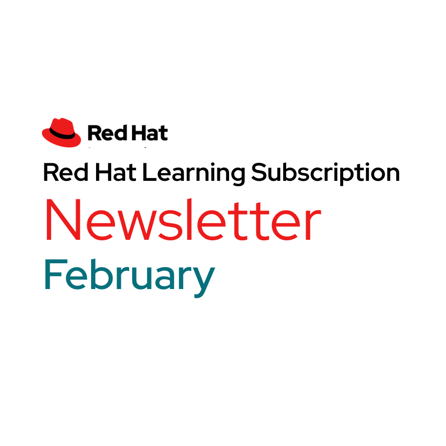 Red Hat Learning Subscription Newsletter - Februar... - Red Hat ...