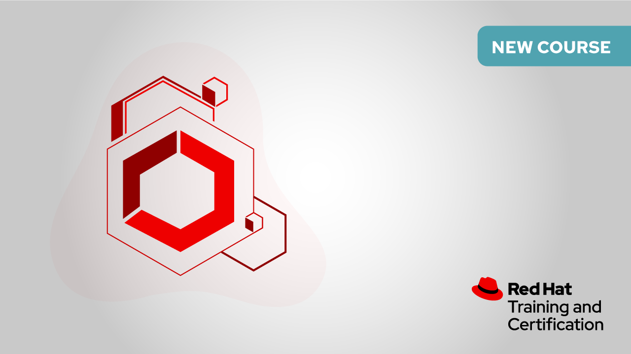NEW COURSE AVAILABLE: Red Hat Training Presents: I... - Red Hat ...