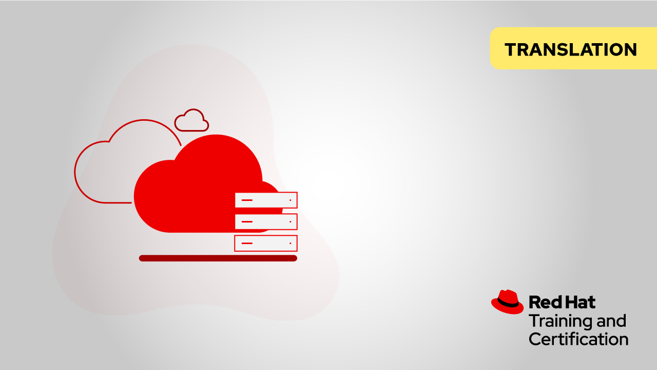 UPDATED TRANSLATIONS AVAILABLE: RH124, RH134, RH19... - Red Hat ...